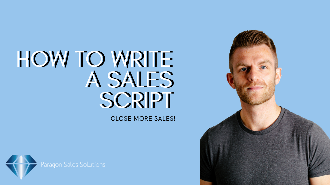  How To Write A Sales Script Paragon Sales Solutions
