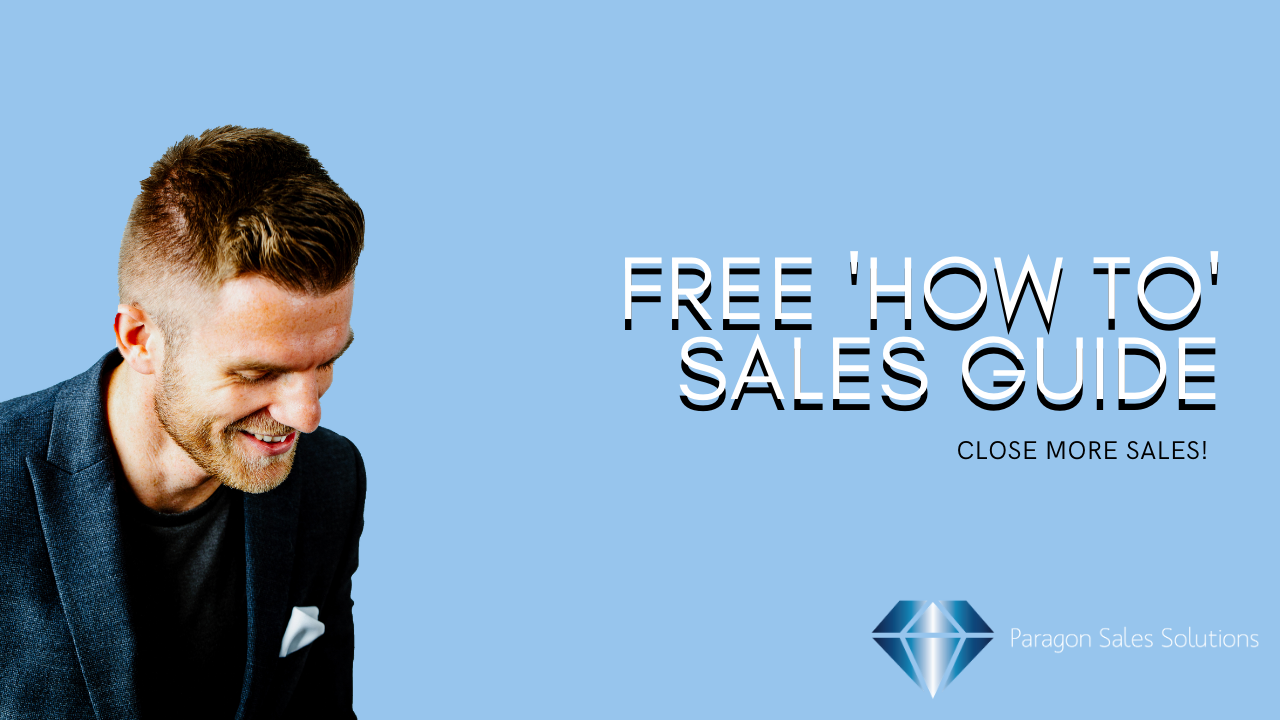 FREE 'How To' Sales Guide - Paragon Sales Solutions