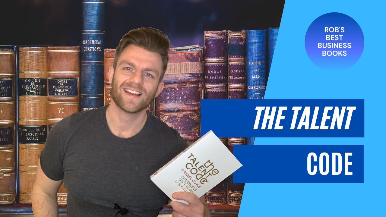 The Talent Code - Daniel Coyle | Rob's Best Business Books - Paragon ...