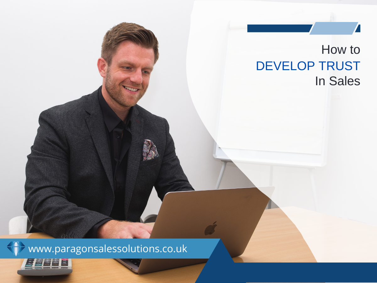 How to Develop Trust in Sales - Paragon Sales Solutions
