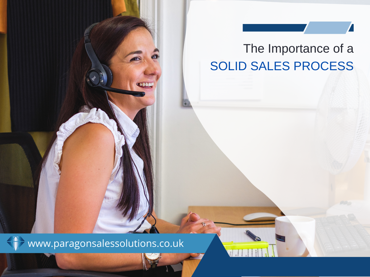 The Importance of Having a Solid Sales Process - Paragon Sales Solutions