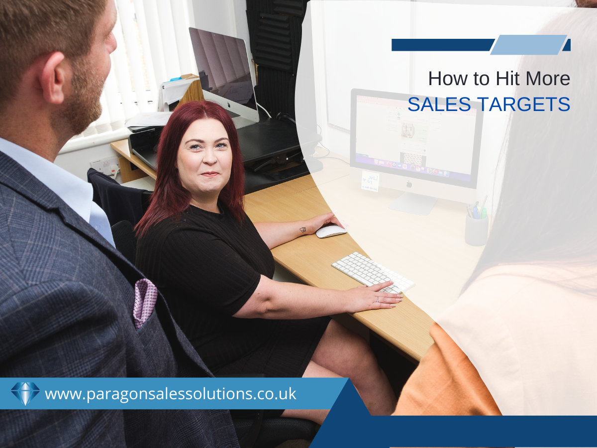 How to Hit More Sales Targets - Paragon Sales Solutions