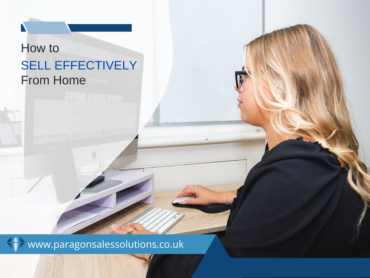 How to Sell Effectively From Home - Paragon Sales Solutions
