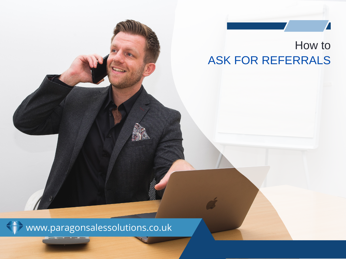 How to Ask for Sales Referrals - Paragon Sales Solutions