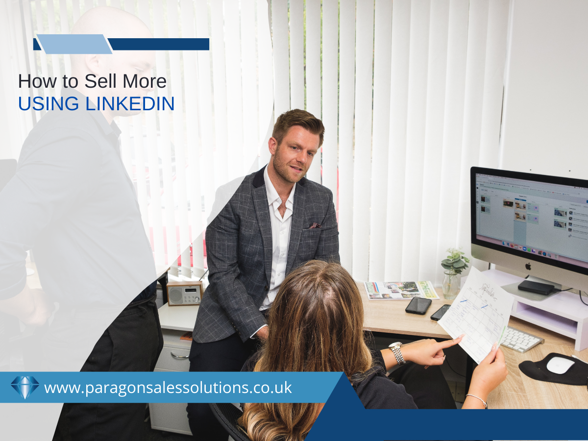 How to Sell More Over LinkedIn - Paragon Sales Solutions