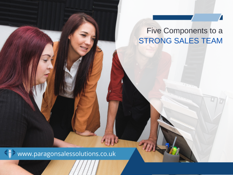 Five Components to a Strong Sales Team - Paragon Sales Solutions