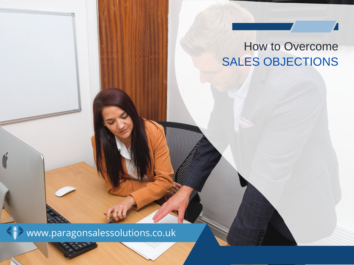 How to Overcome Sales Objections - Paragon Sales Solutions