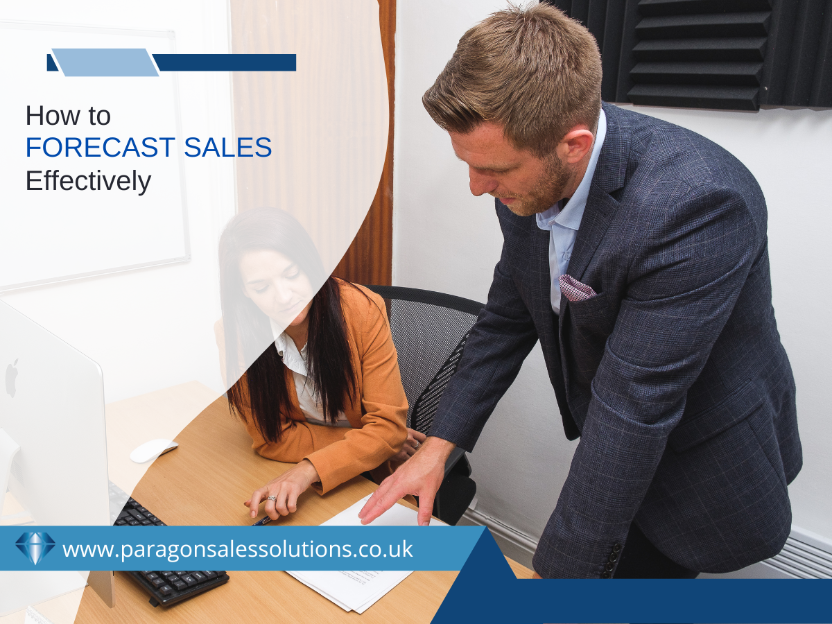 How to Forecast Sales Effectively - Paragon Sales Solutions