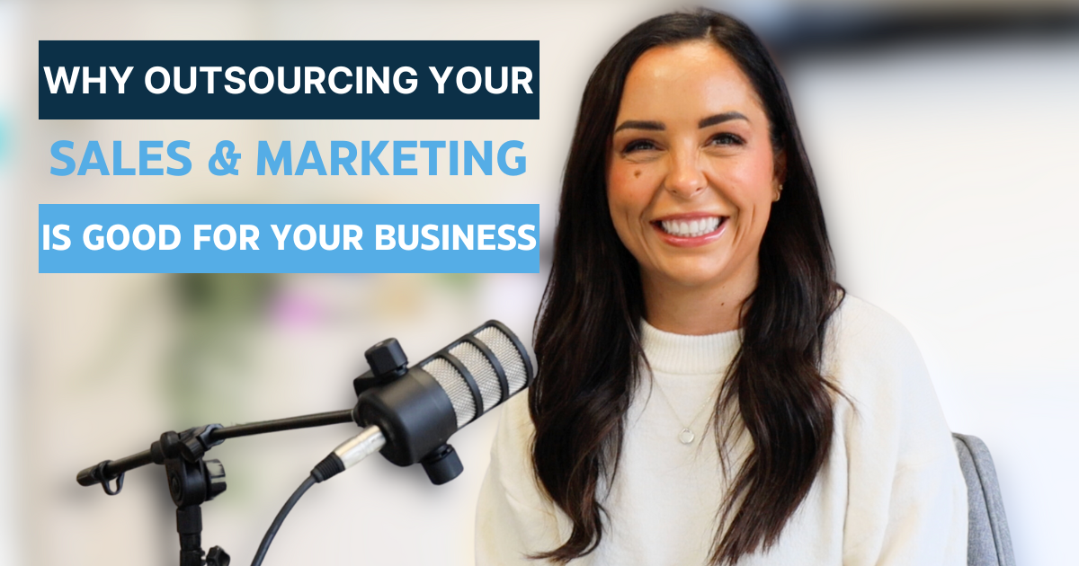 Why Outsourcing Your Sales and Marketing is Good for You