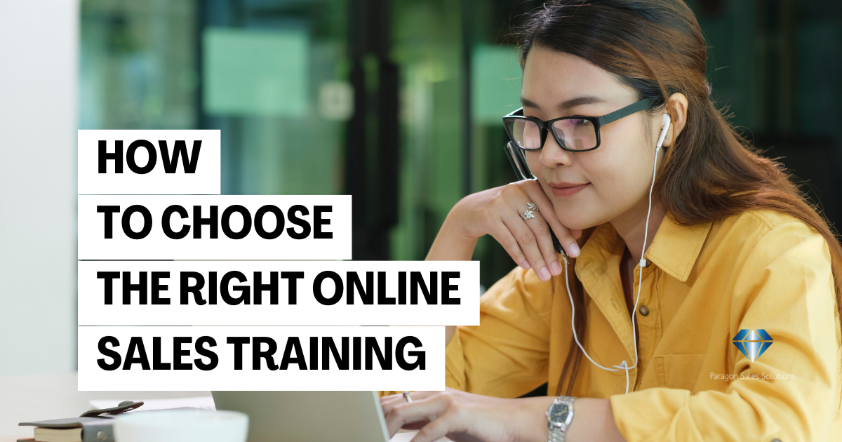How to Choose the Right Online Sales Training Course - Paragon Sales ...