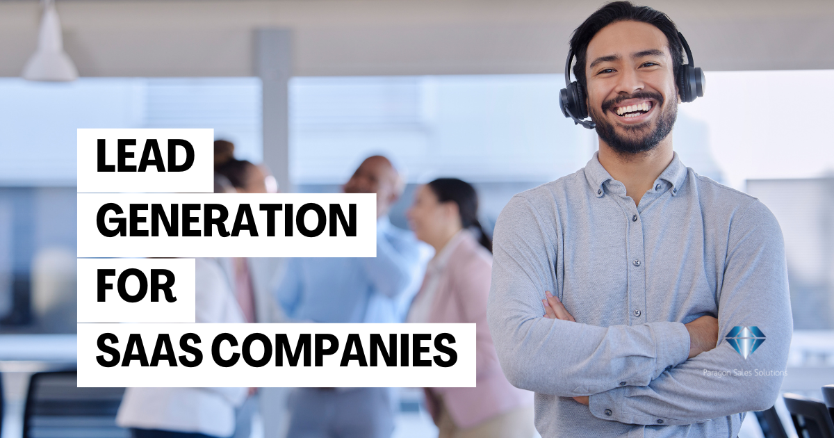 Lead Generation for SaaS Companies - Paragon Sales Solutions